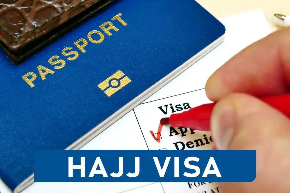 The Hajj Visa: Your Ultimate 5-Step Hassle free Guide